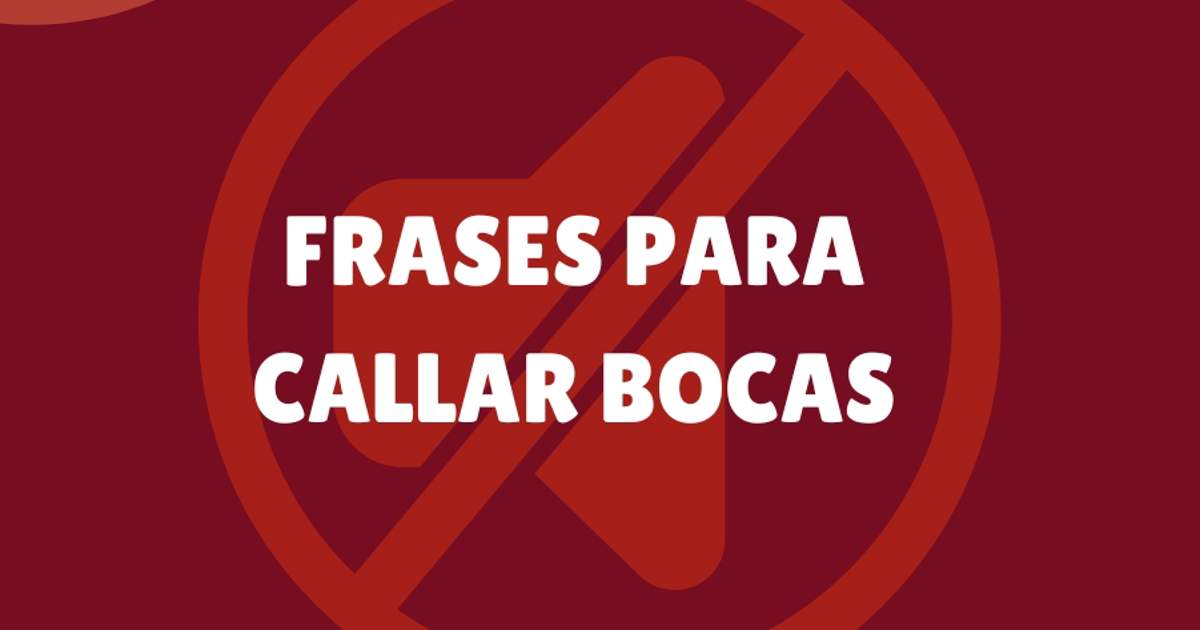 80 frases para callar bocas