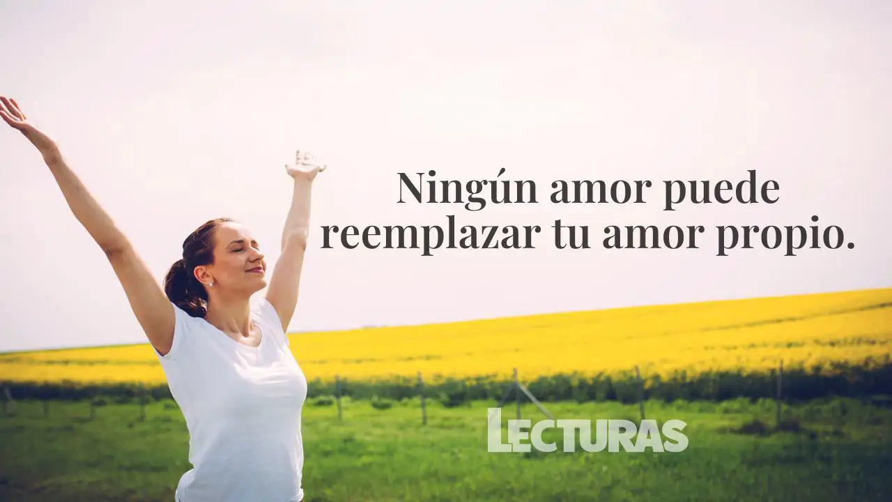155 frases de amor propio para aprender a quererte y cuidarte cada día