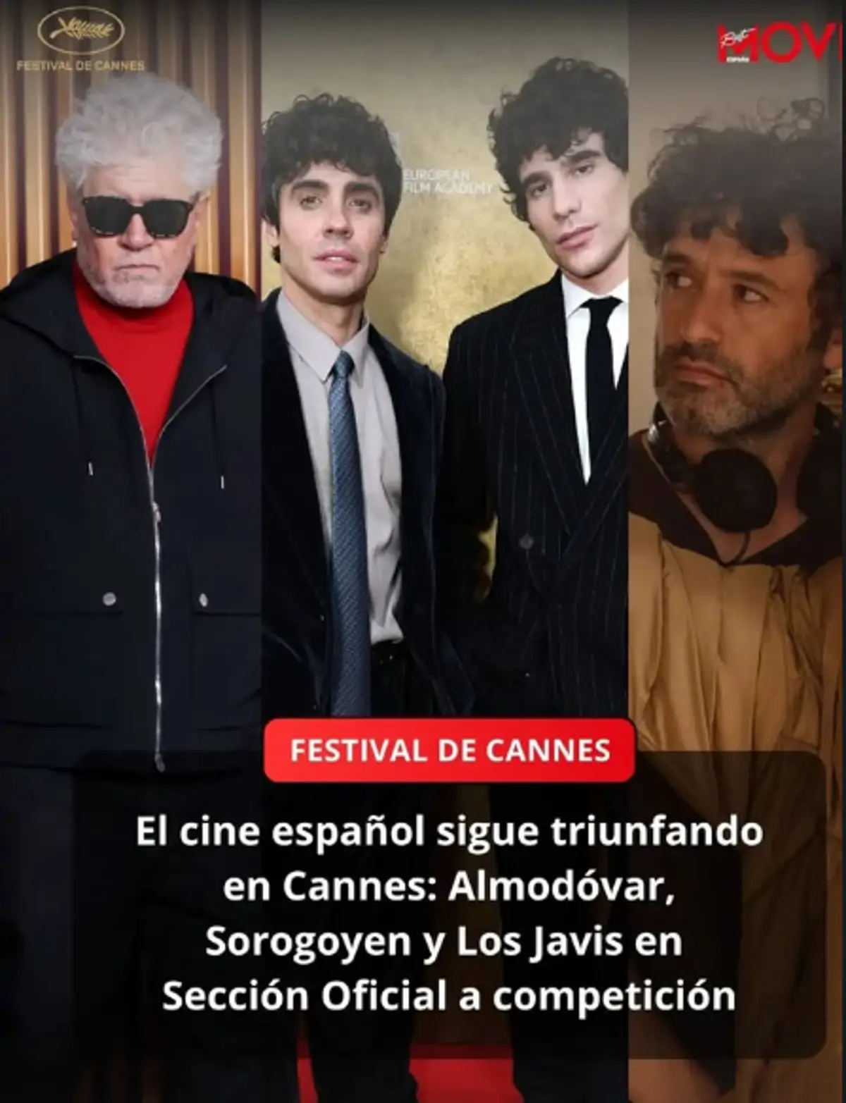 Pedro Almodóvar, los Javis y Rodrigo Sorogoyen hacen historia en el ...